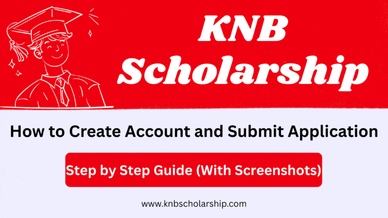 KNB Scholarship 2026 How to Create Account and Submit Application (With ...